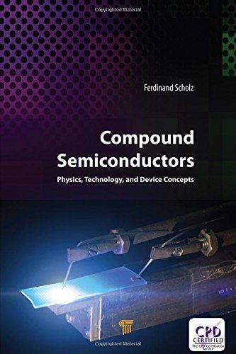 Compound Semiconductors: Physics, Technology, and Device Concepts ...