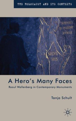 A Hero’s Many Faces: Raoul Wallenberg in Contemporary Monuments (The ...