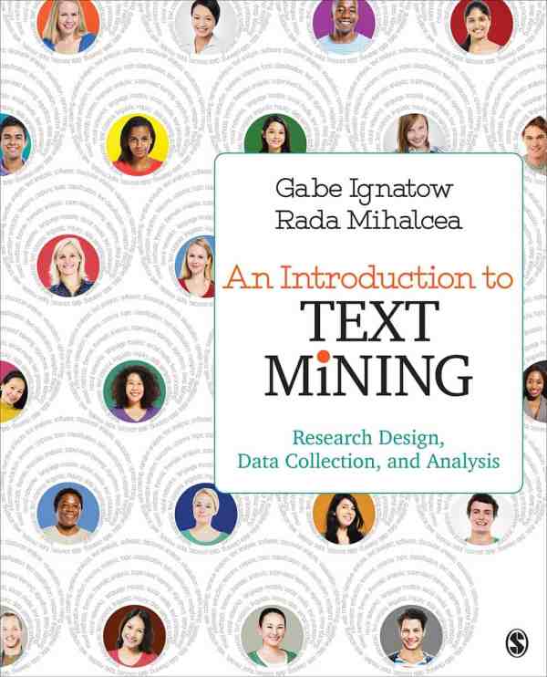 An Introduction to Text Mining: Research Design, Data Collection and ...