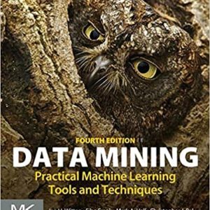 Data Mining: Practical Machine Learning Tools and Techniques (4th ...