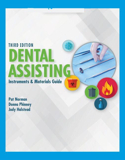 Dental Assisting Instruments & Materials Guide 3rd edition ...