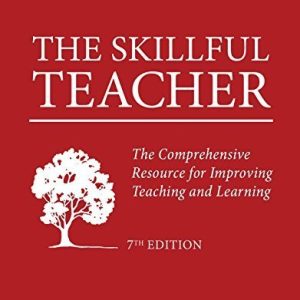 The Skillful Teacher: The Comprehensive Resource for Improving Teaching ...