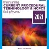 Understanding Current Procedural Terminology and HCPCS Coding Systems, 2021, 8th Edition ...