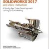 Engineering Design with SOLIDWORKS 2017 by David Planchard ...