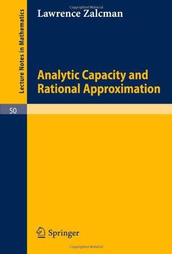 Analytic Capacity And Rational Approximation Magictransferidea